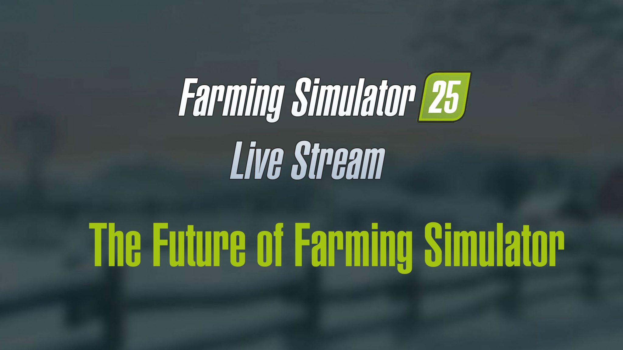 Farming Simulator 25 Live Stream by Giants Sofware